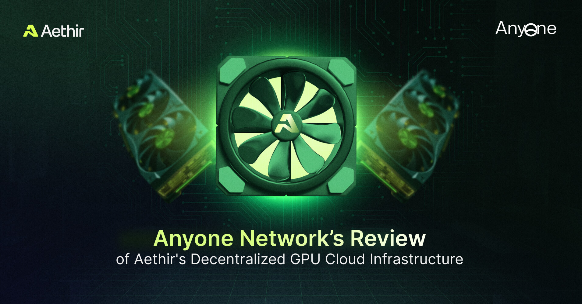 Aethir GPU Benchmark: Anyone Protocol's AI & Privacy Review